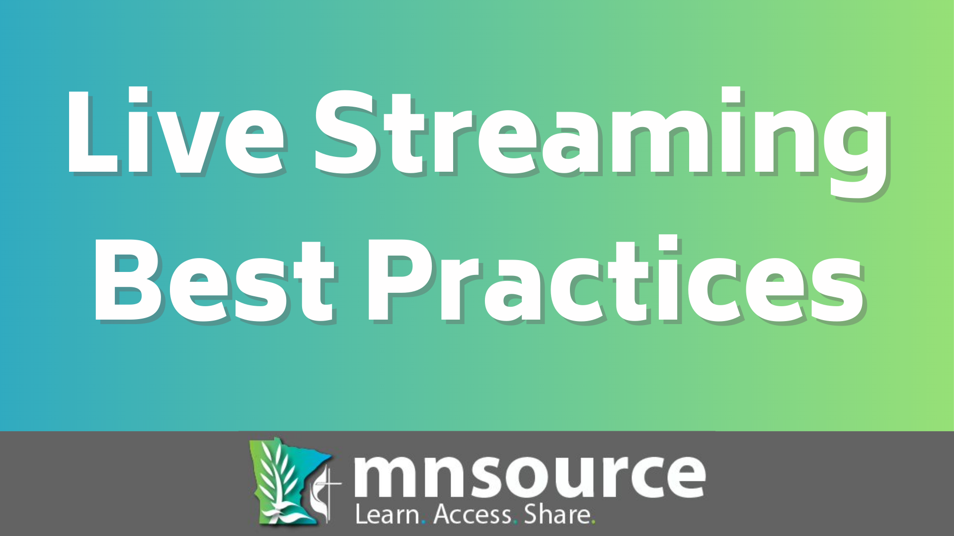Live Streaming Best Practices | mnsource Live Streaming Best Practices | mnsource